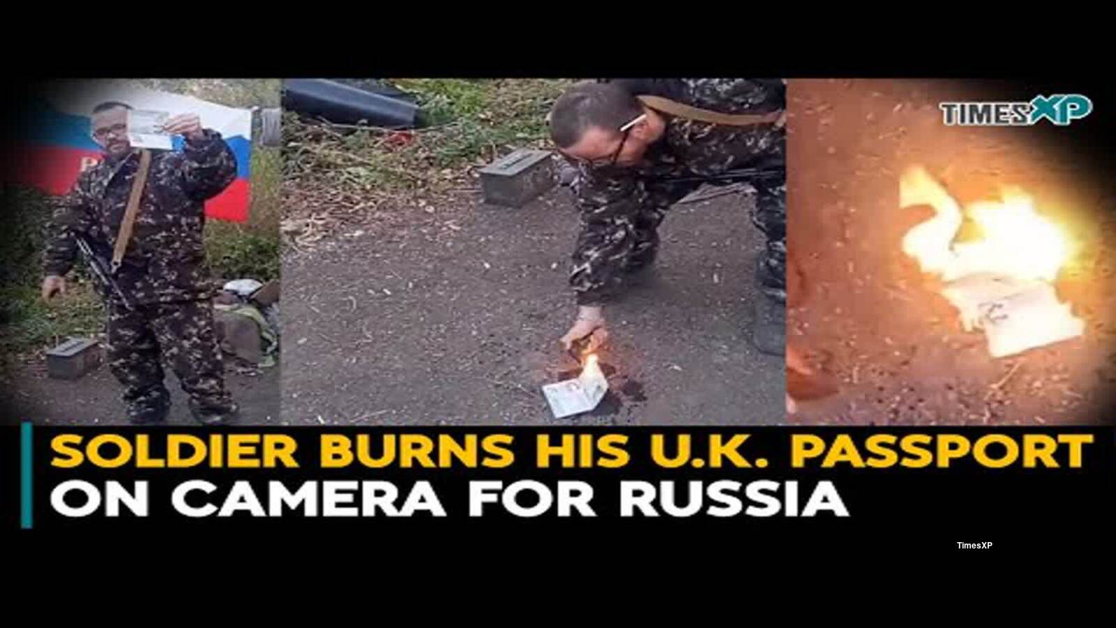 U.K. Soldier Burns His Passport On Camera For Russia War