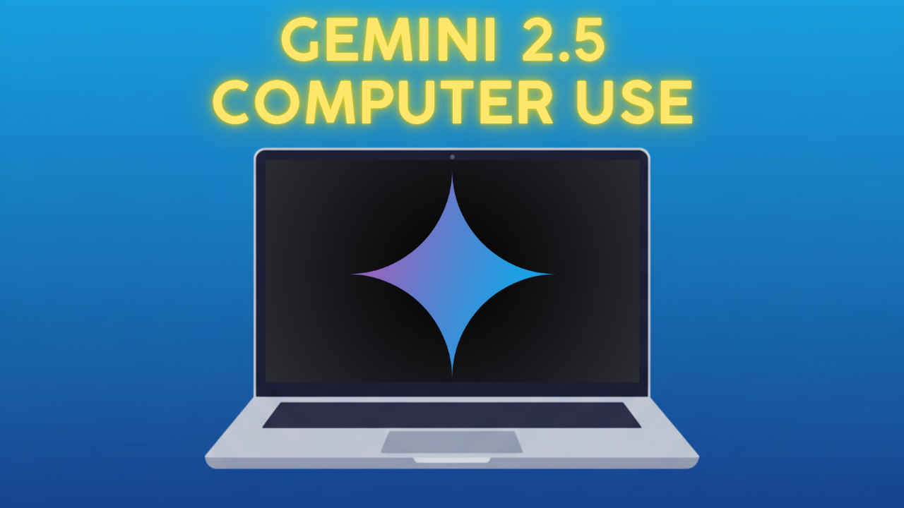 Gemini 2.5 Computer Use model explained: Google’s AI agent to navigate ...