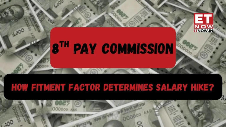 8th Pay Commission: What is Fitment Factor and how it determines ...
