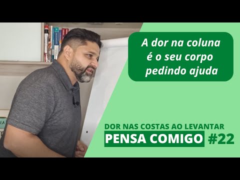 🤔 Pensa comigo #22 - Dor nas costas ao levantar e como evitar