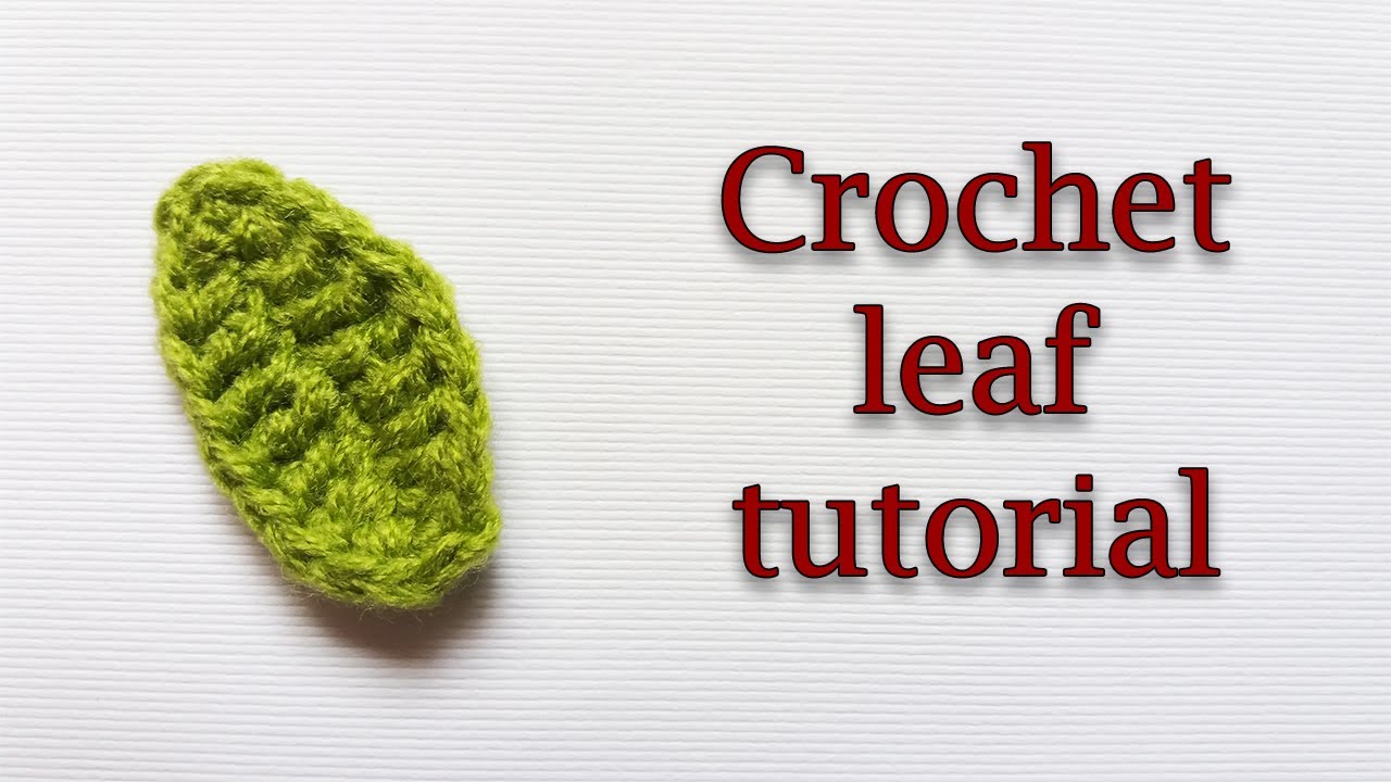 How to Crochet a Leaf | Leaf Crochet | Crochet Leaf Tutorial