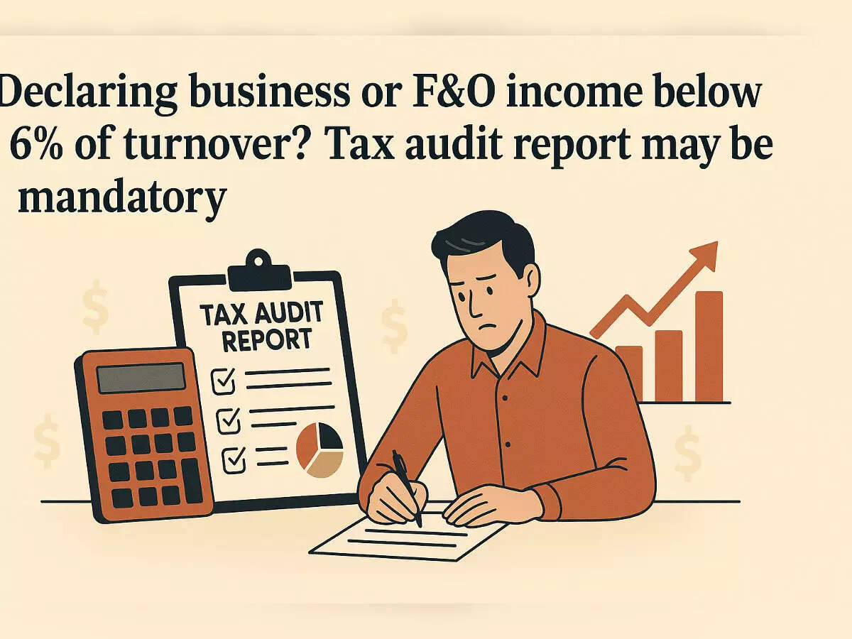 Declaring business or F&O income below 6% of turnover? Tax audit report ...