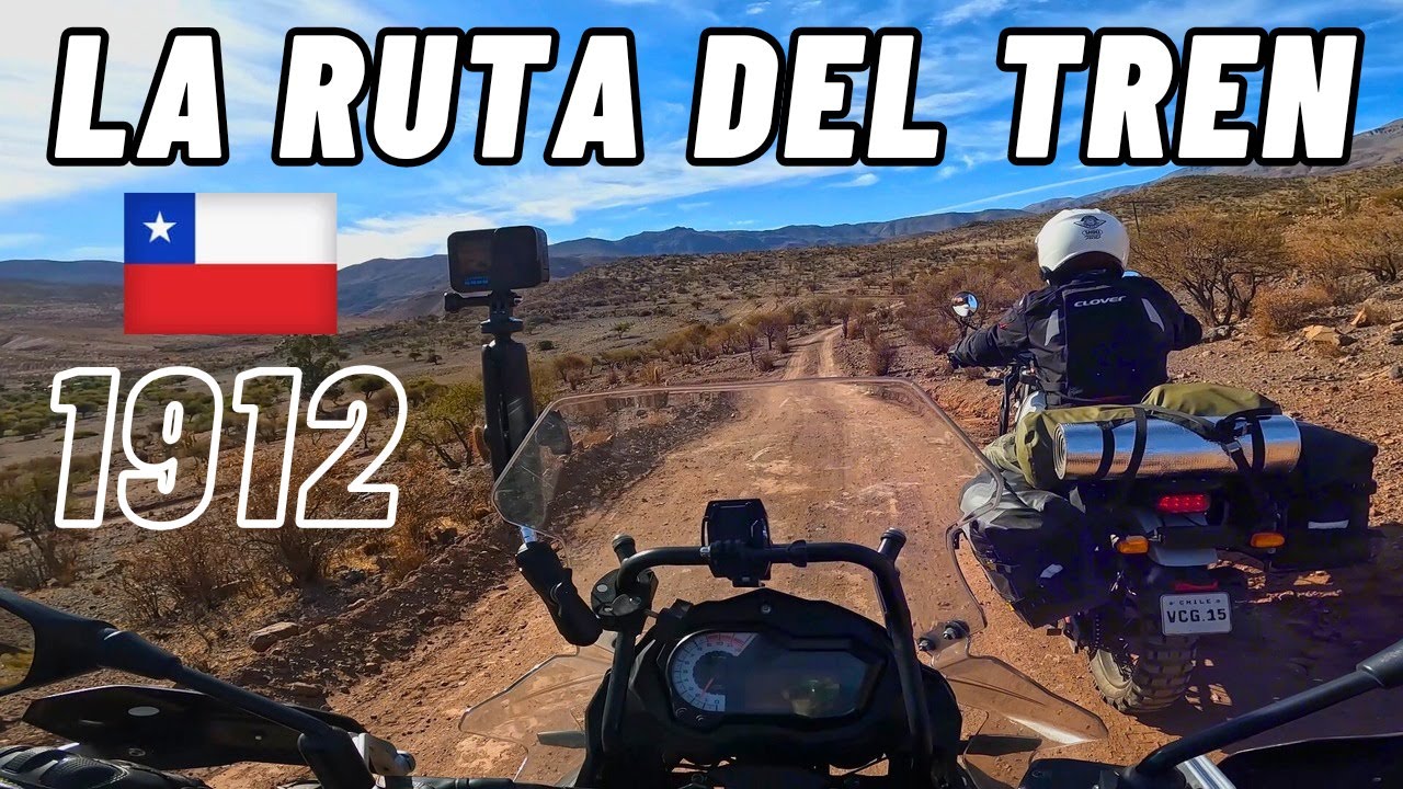 Explorando la Ruta del Tren: Aventura en Moto por el Norte de Chile y ...