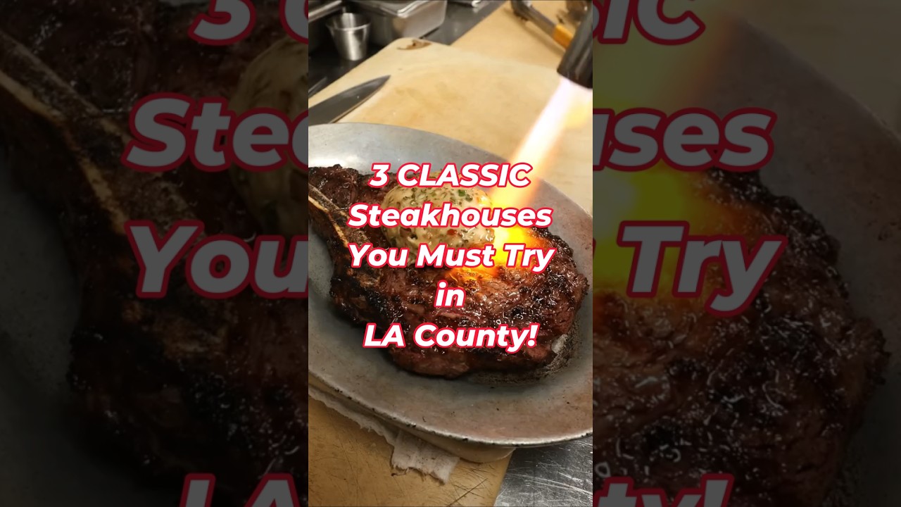 3 classic steakhouses you must try in LA!