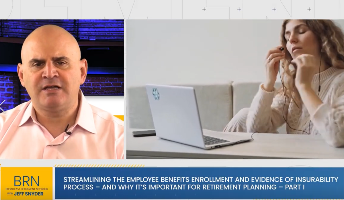 Streamlining the Employee Benefits Enrollment and Evidence of Insurability Process - Part I