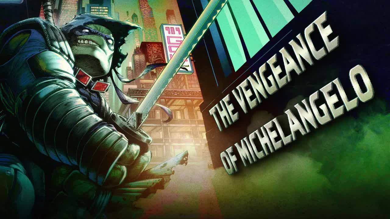 TMNT The Last Ronin finale: Vengeance of Michelangelo