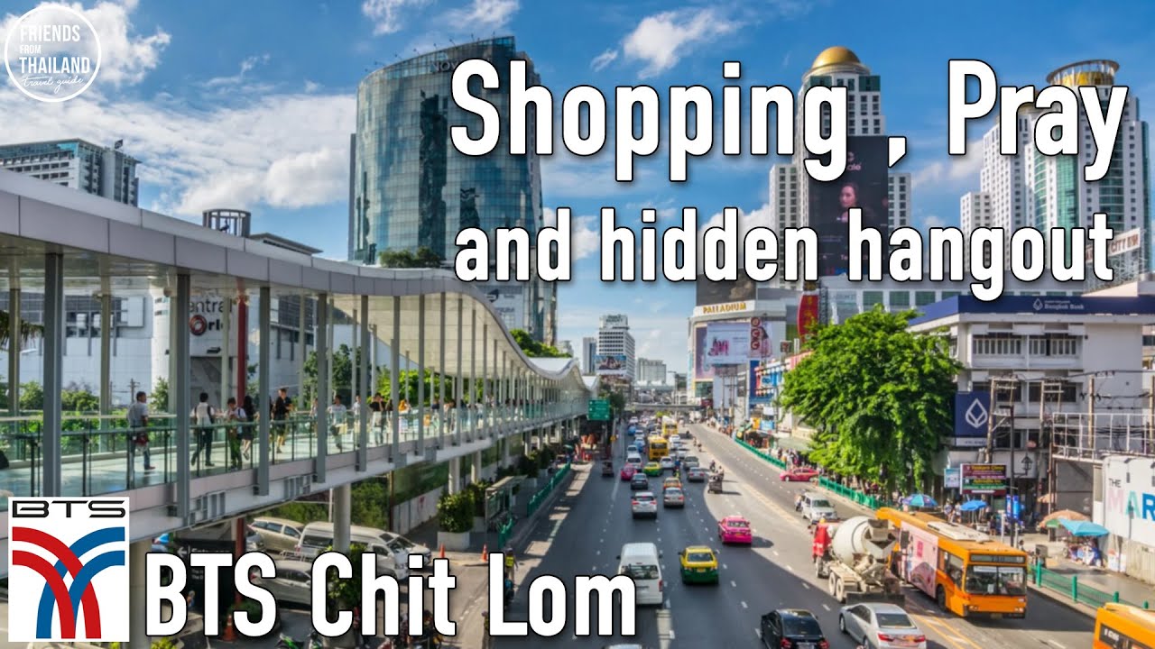 Bangkok BTS Chit Lom Station | Guide & Travel Tips