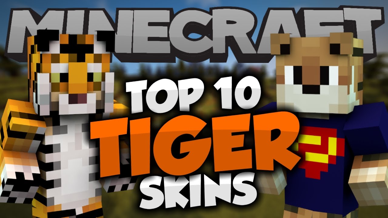 Top 10 Minecraft Tiger Skins — Best Skins for Your Minecraft Character!