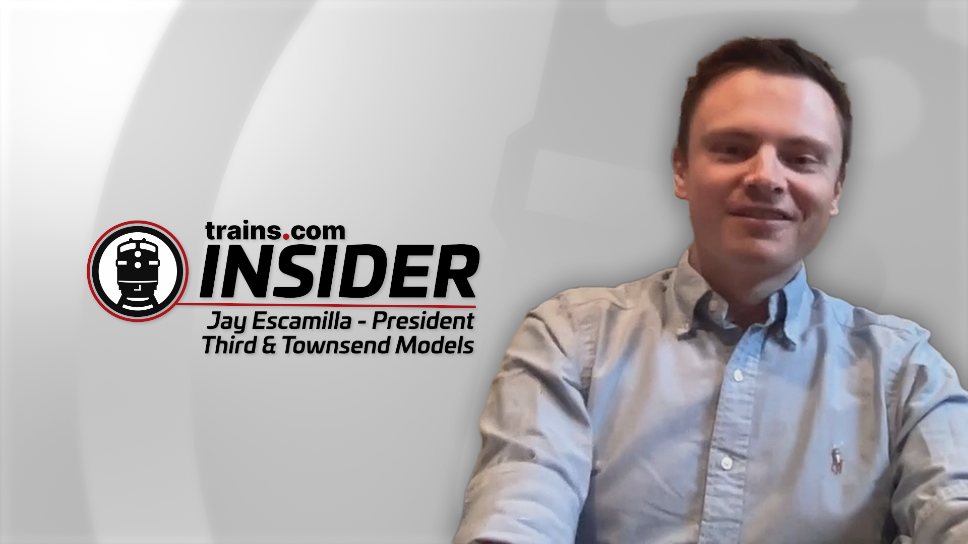 Trains.com Insider Exclusive | Third & Townsend Models President Jay ...