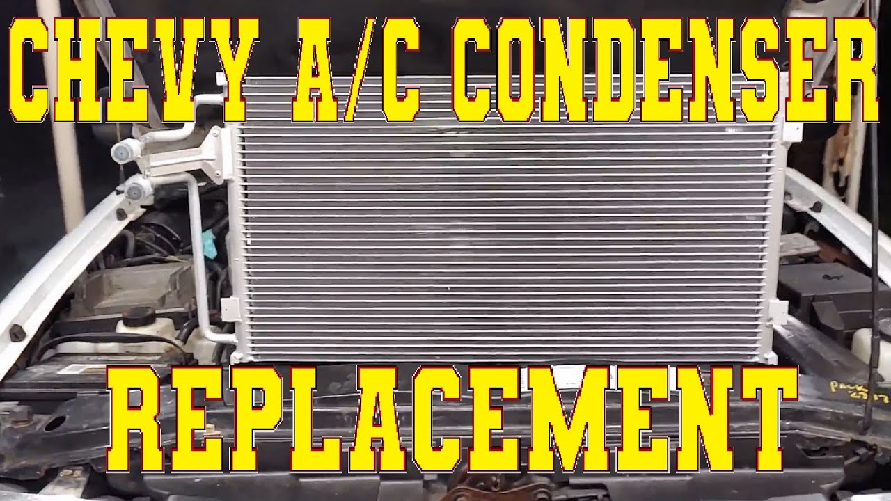 Chevy A/C condenser made easy