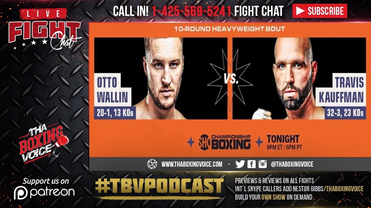 ☎️Otto Wallin vs. Travis Kauffman🔥Live fight chat🥊