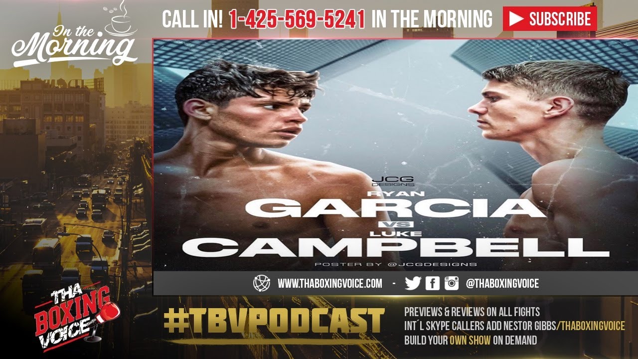☎️Ryan Garcia vs Luke Campbell🔥Garcia shows cojones😤accepts fight ...