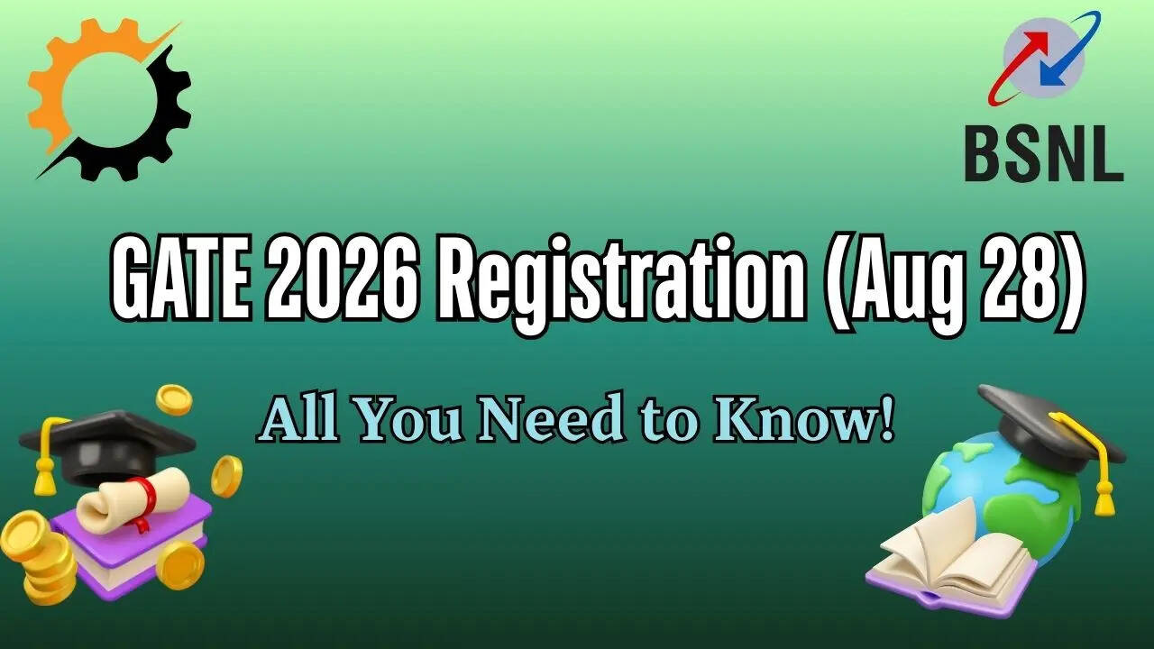 GATE 2026 Registration (Aug 28): Eligibility, Application Fee ...