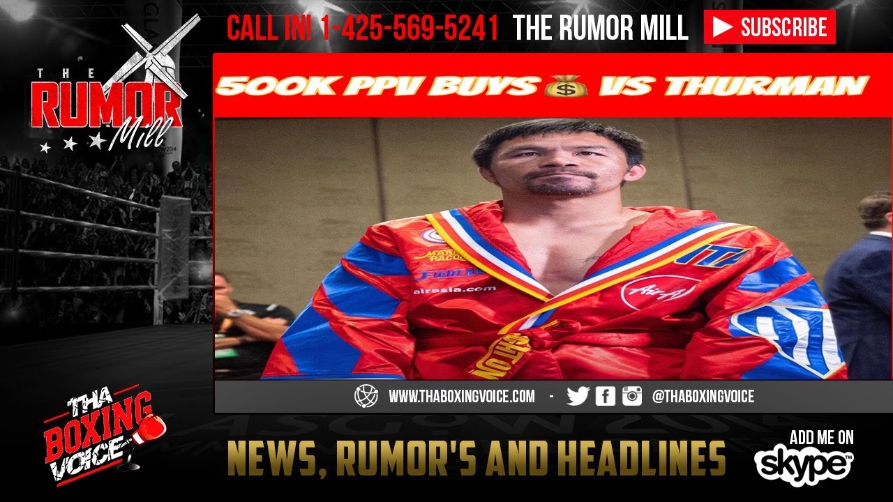 ☎️ Manny Pacquiao proves A-side status 🤑 500K PPV buys. Money man in ...