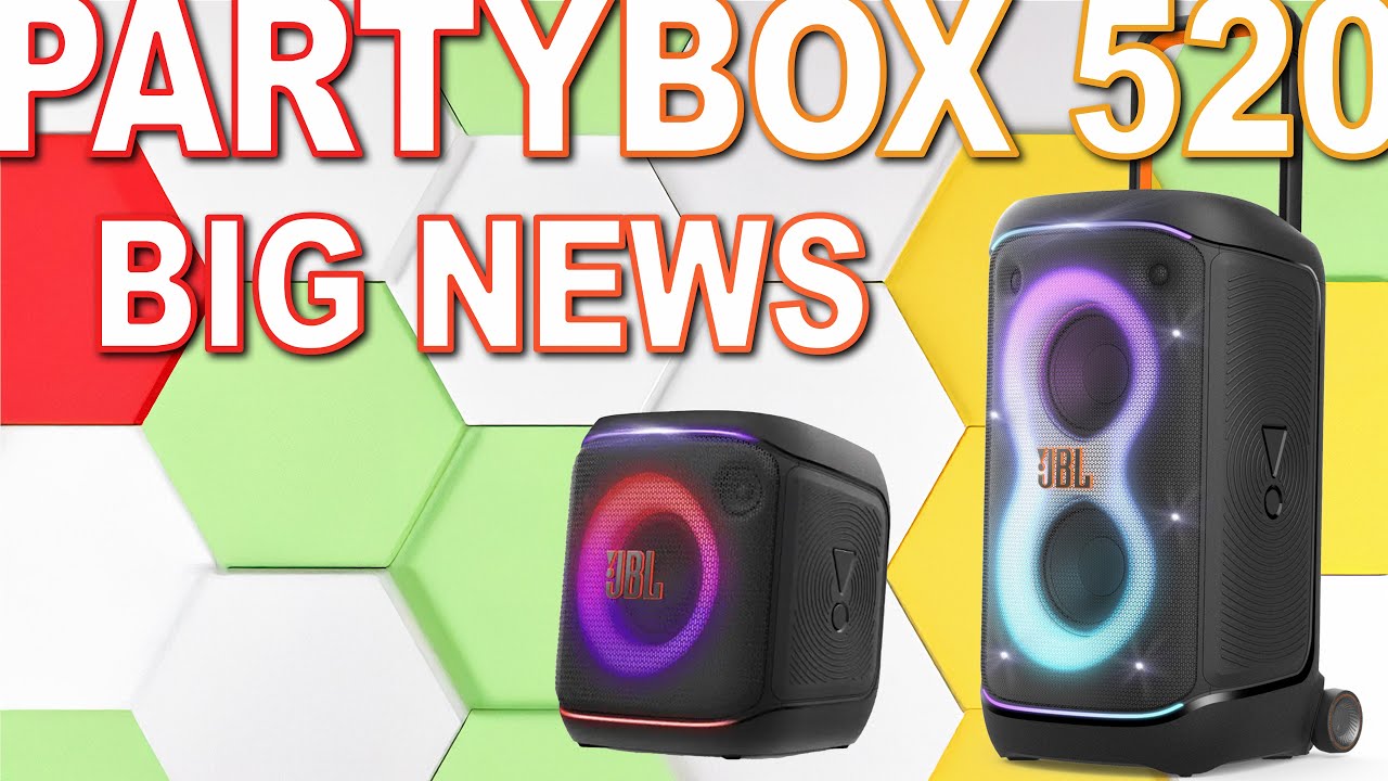 JBL PartyBox 520 vs 320: What You Need to Know Before Upgrading