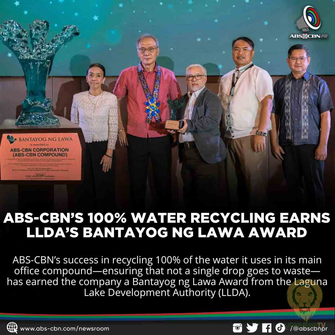 ABS-CBN’s 100% Water Recycling Earns Llda’s Bantayog Ng Lawa Award