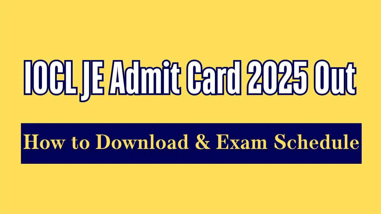 IOCL JE Admit Card 2025 Out on oil-india.com; Steps to Download