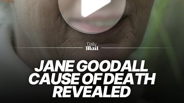 Jane Goodall's cause of death revealed