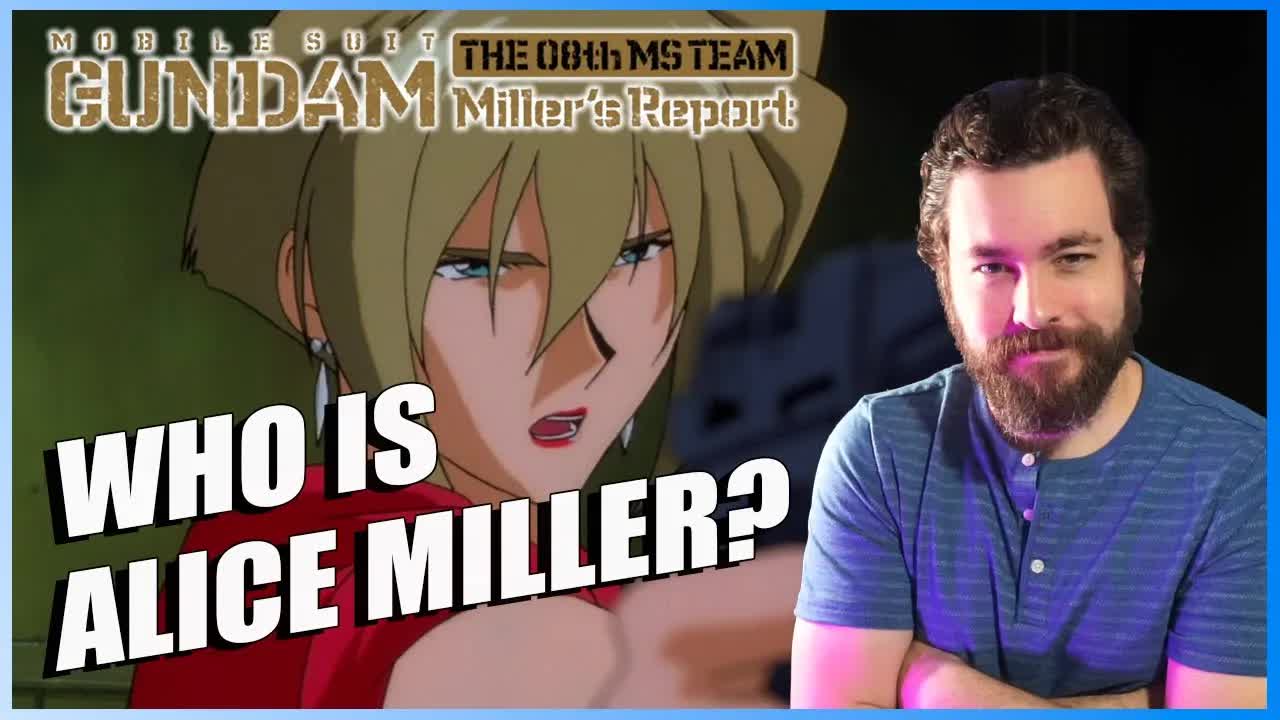 Miller's report - Gundam 08th MS team review [Alice Miller lore]