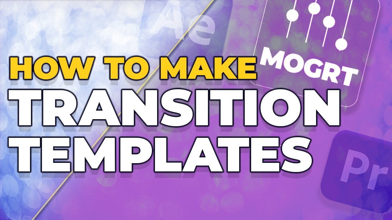 How to Make a Seamless MOGRT Transition Template — After Effects ...