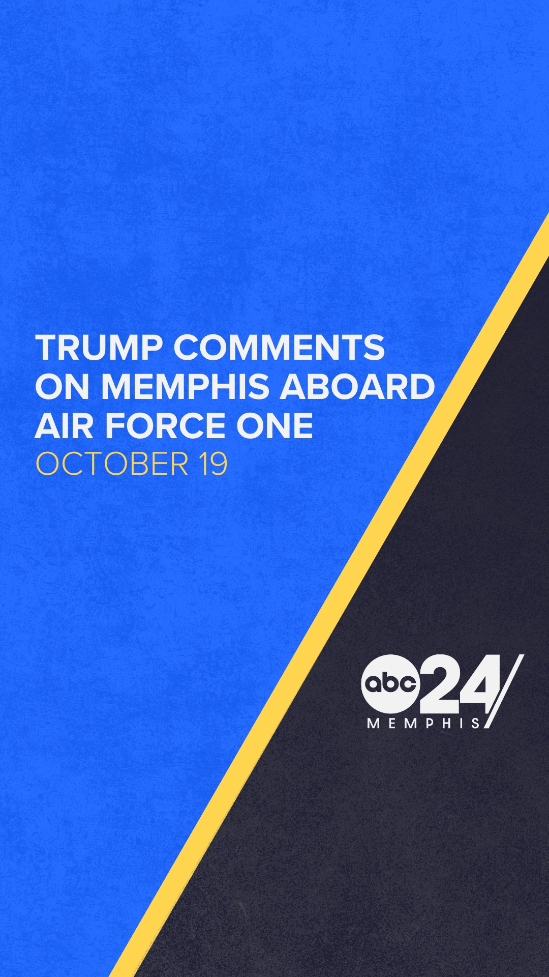 All of President Trump's comments about Memphis on Air Force One ...