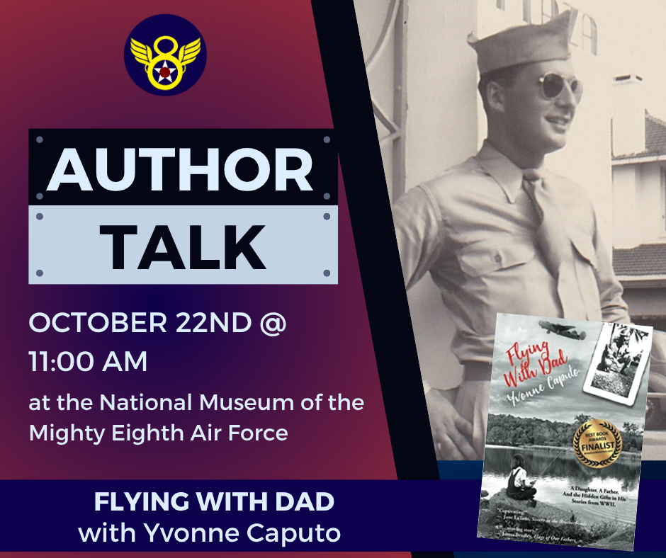 National Museum of the Mighty Eighth Air Force's Author Talk: "Flying ...
