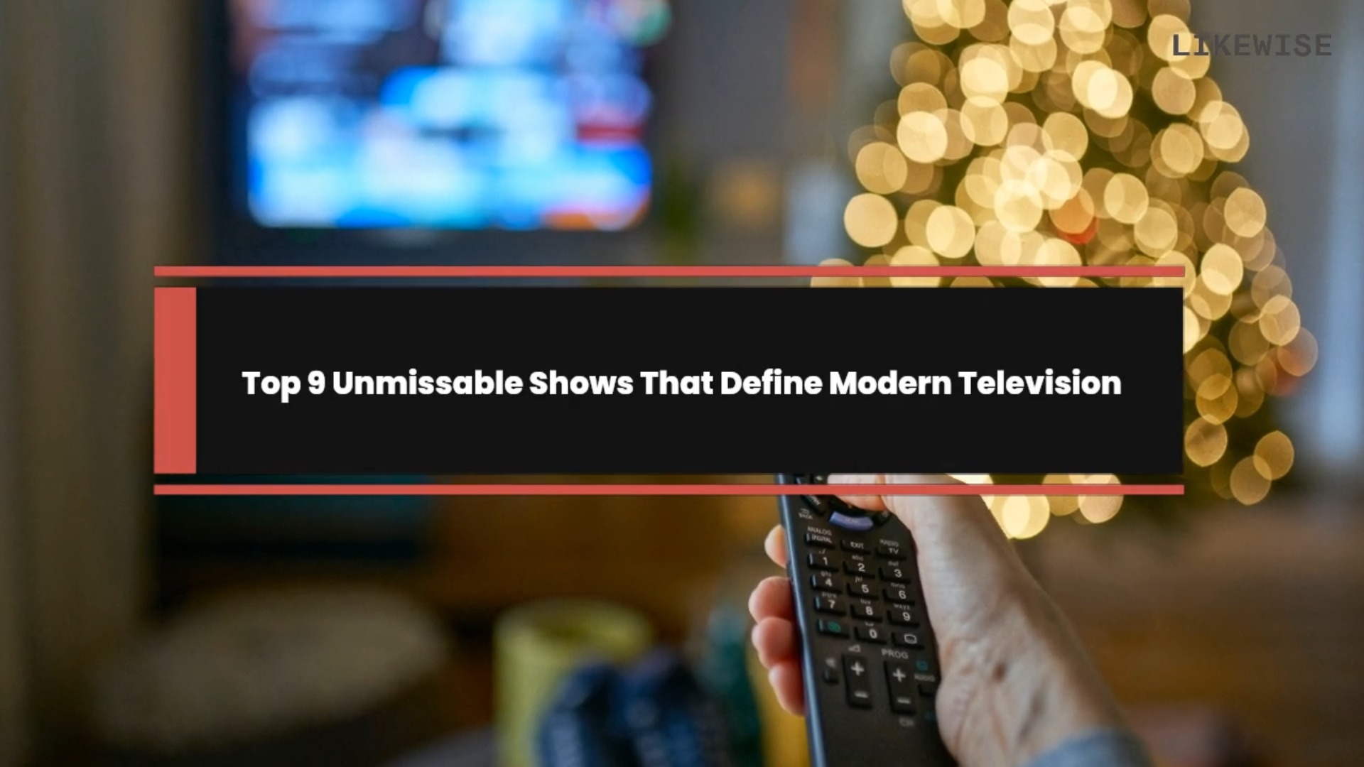 Top 9 Unmissable Shows That Define Modern Television
