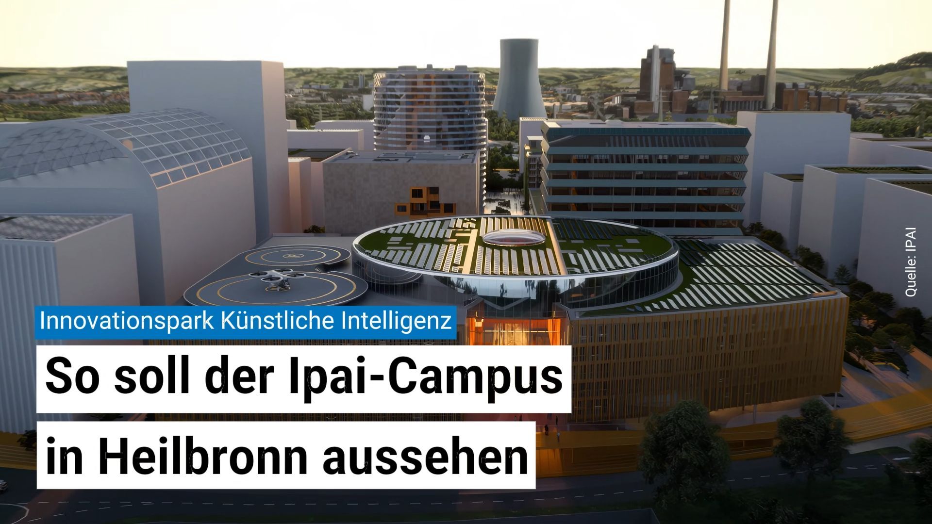 IPAI in Heilbronn – so soll der große KI-Campus aussehen