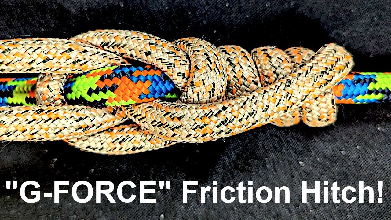 Comprehensive Guide To The G-FORCE Friction Hitch For Arborists And ...