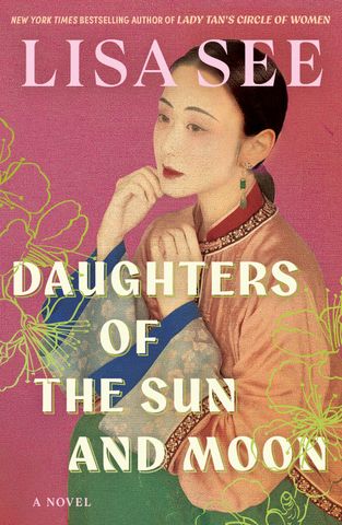 Lisa See's “Daughters of the Sun and Moon ”Highlights The Chinese ...