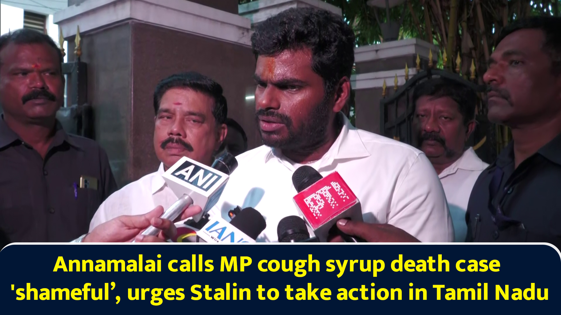 Annamalai calls MP cough syrup death case 'shameful’, urges Stalin to ...