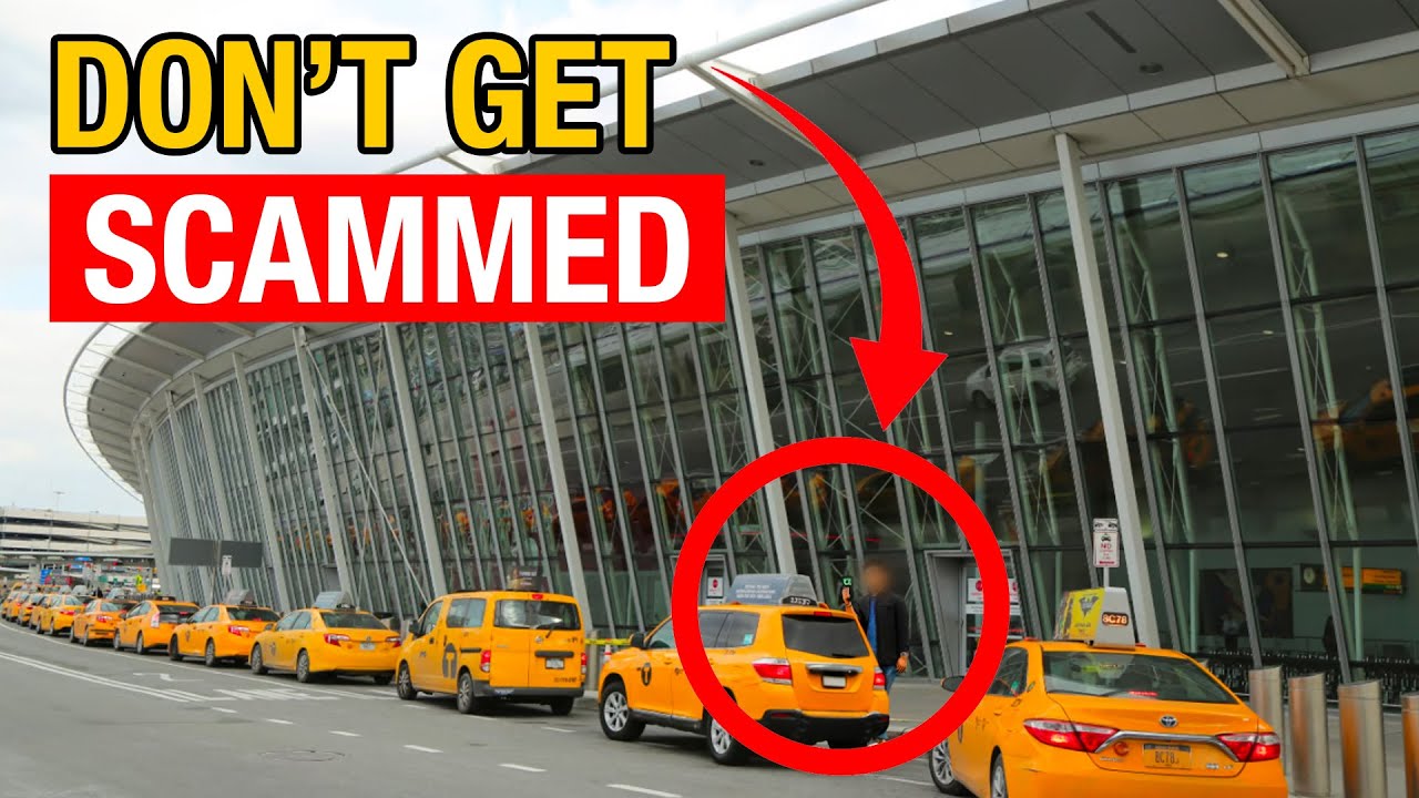 Don T Get Scammed When Arriving In Nyc Airport Mistakes To Avoid