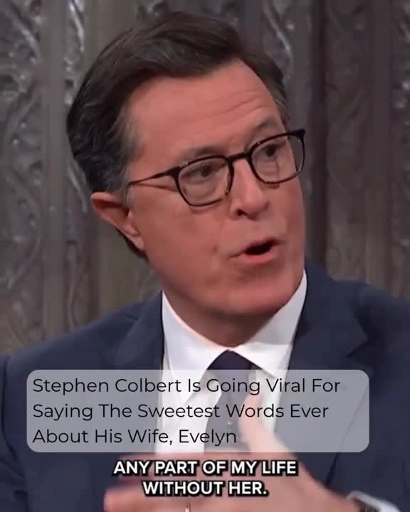 Stephen Colbert Is Going Viral For Saying The Sweetest Words Ever About ...