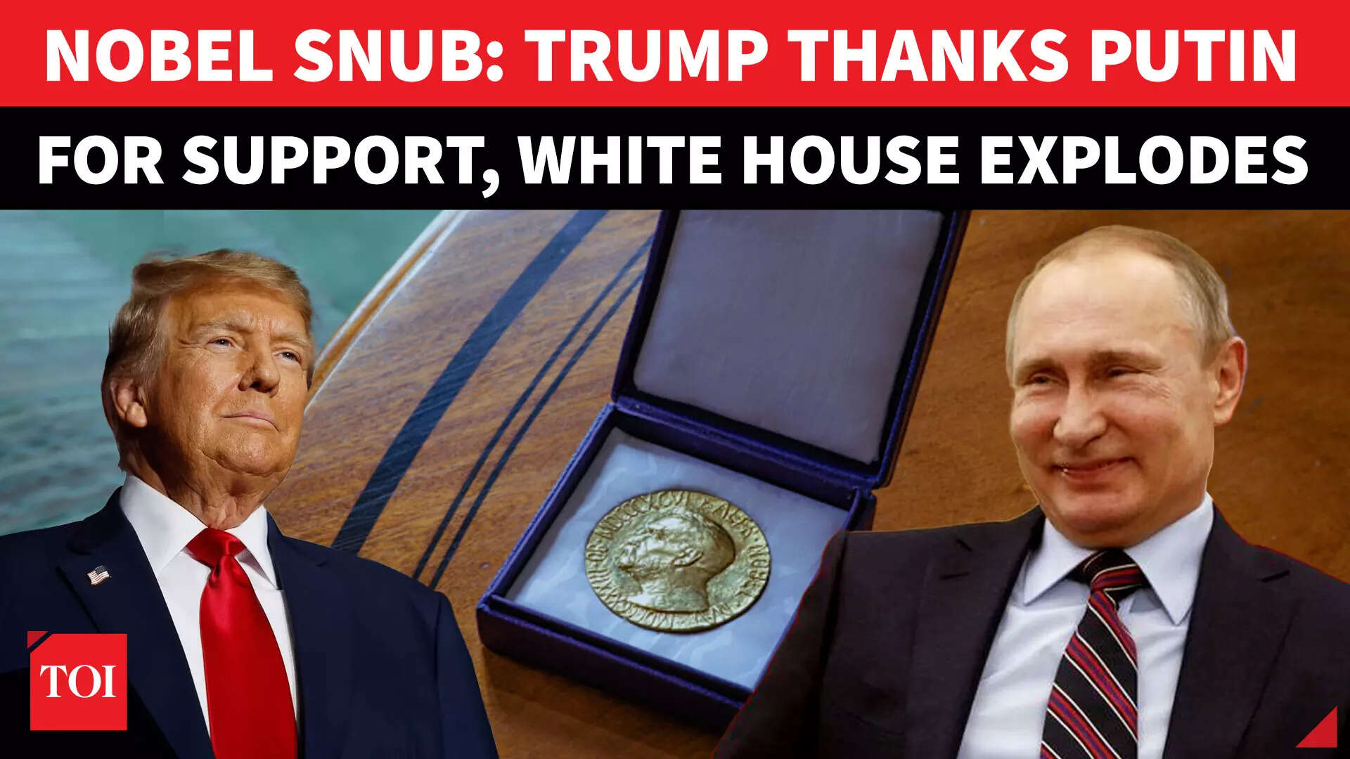 ‘THANK YOU PUTIN’: White House Miffed As Trump’s Quest For Nobel Peace ...