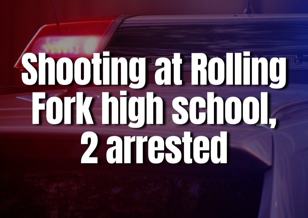 Shooting at Rolling Fork high school, 2 suspects arrested