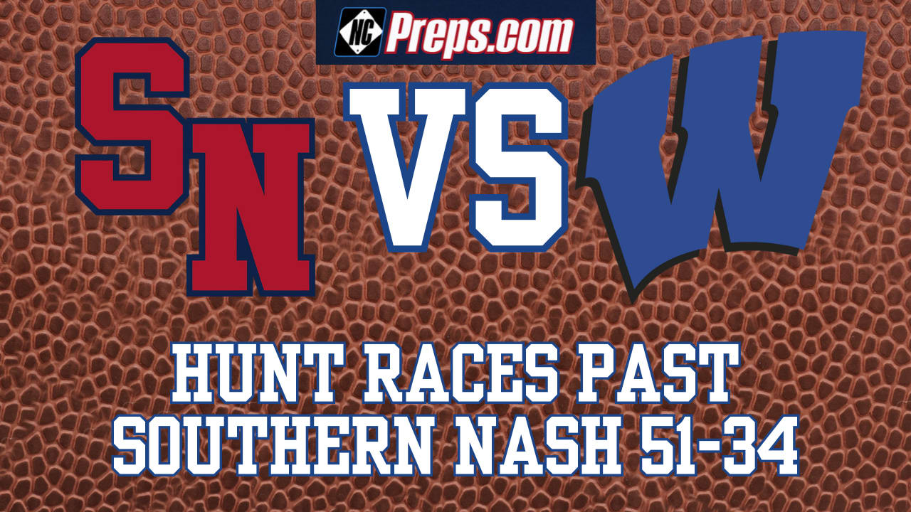 Hunt Races Past Southern Nash 51-34