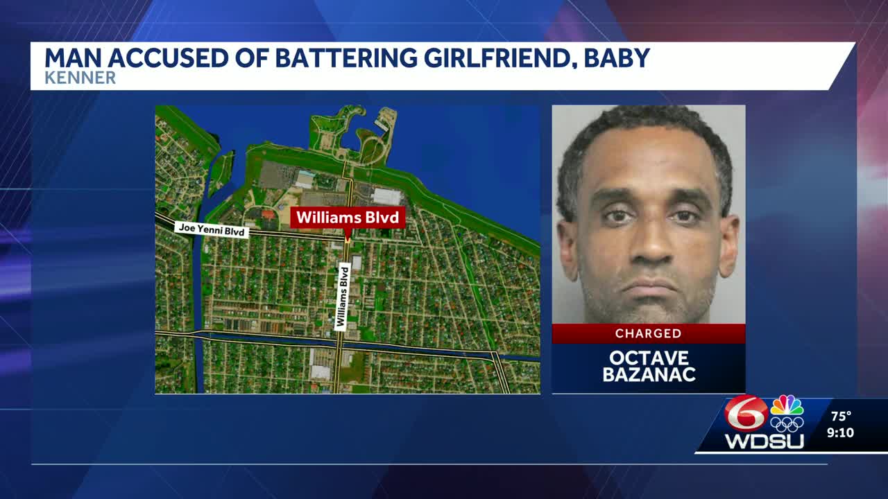 Kenner PD: Man arrested, accused of assaulting woman, baby