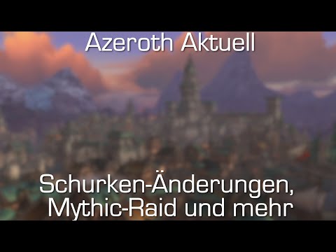 Azeroth Aktuell: Paktanpassung für Schurken, Mythic Crossrealm [World ...