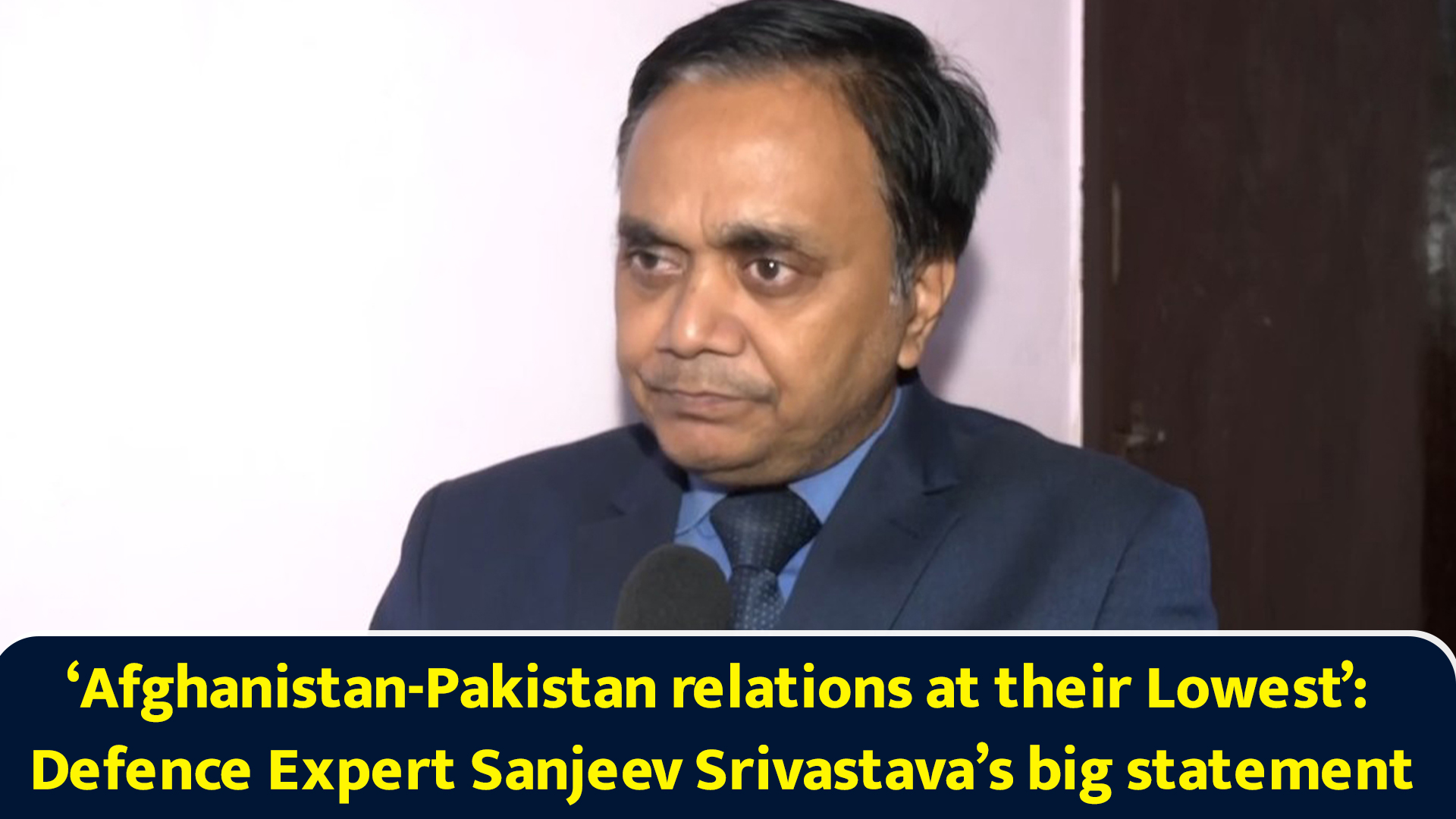 ‘Afghanistan-Pakistan relations at their Lowest’: Defence Expert ...
