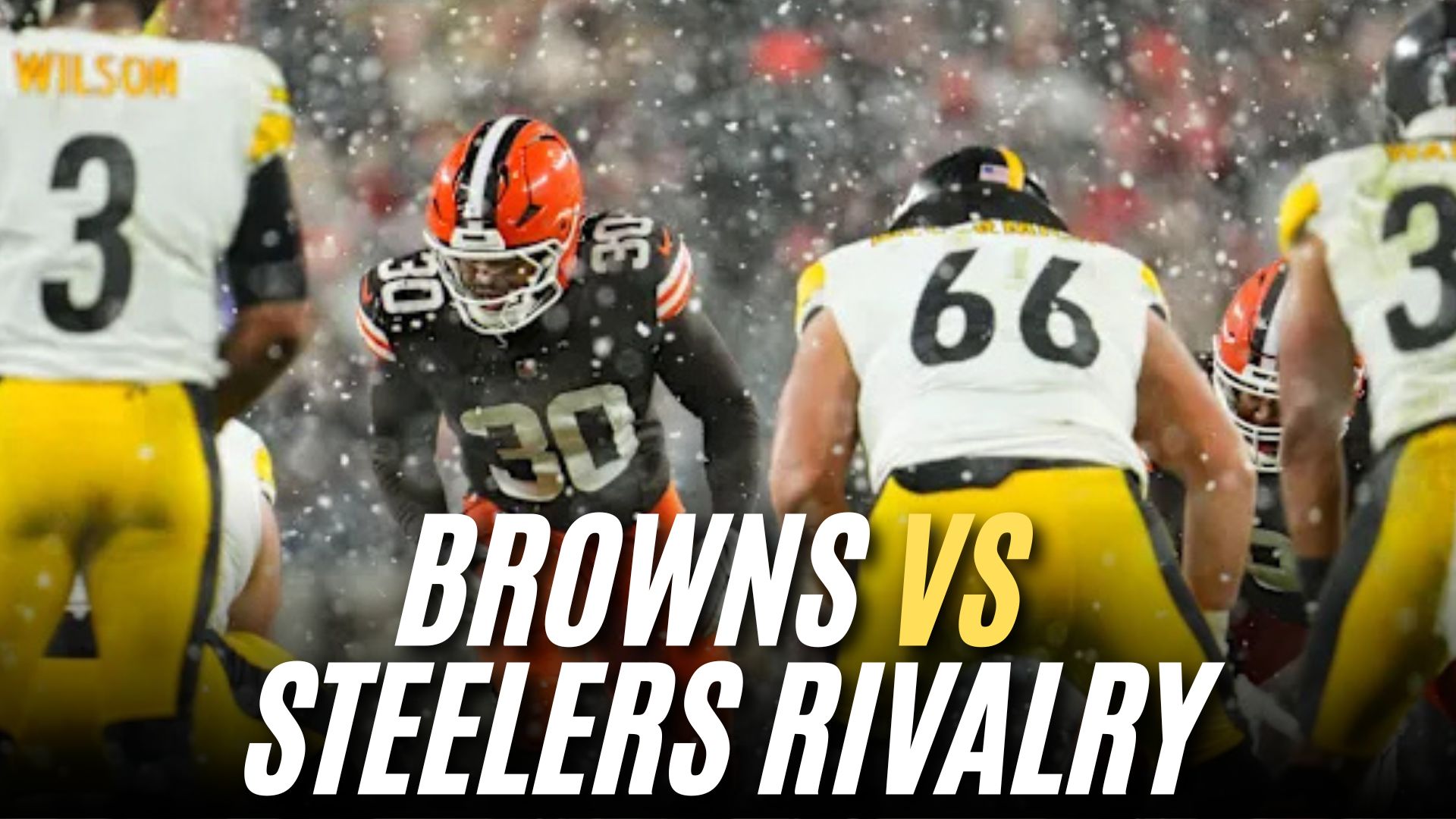 Watch – Unforgettable Cleveland Browns Vs. Pittsburgh Steelers Moments ...