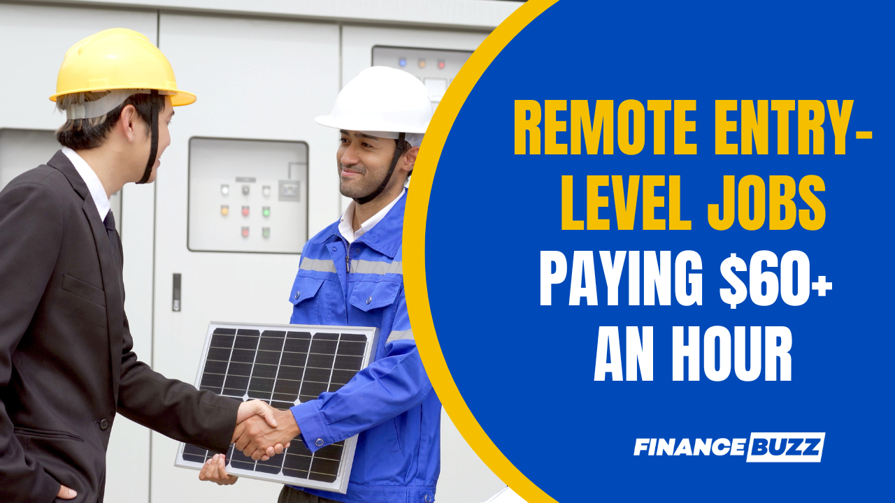 11 Remote Entry-Level Jobs That Pay at Least $60 an Hour