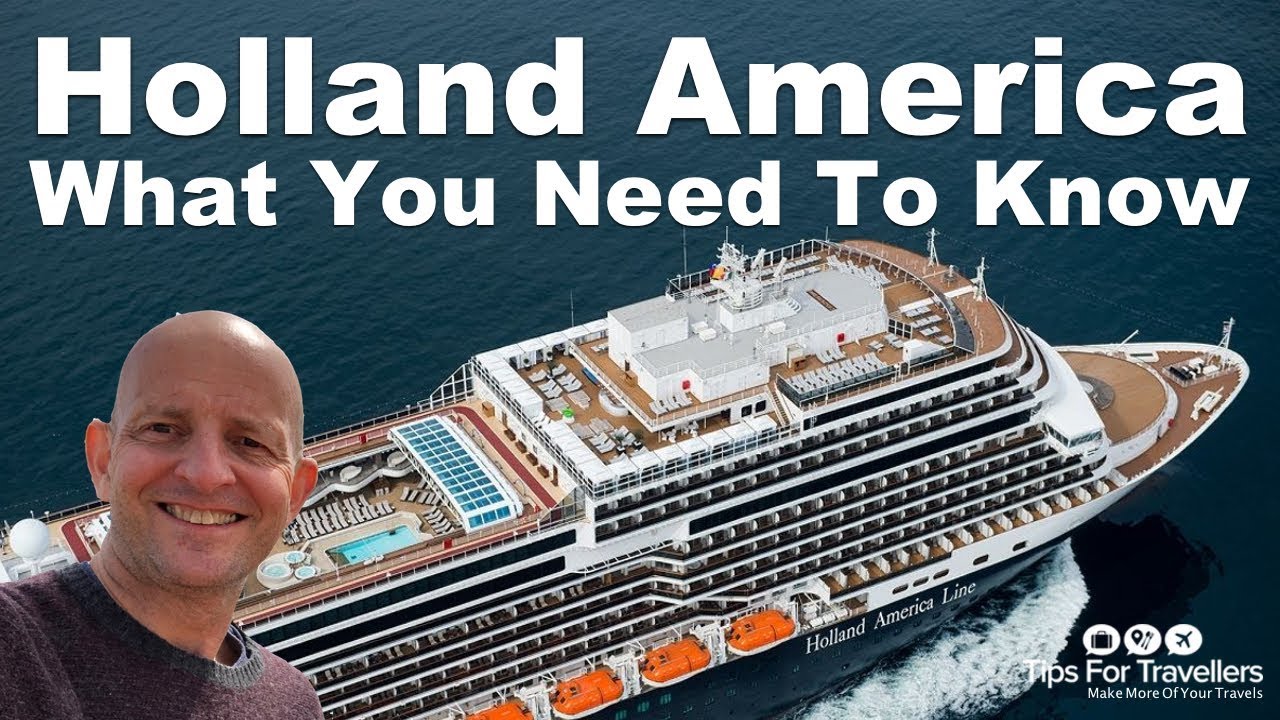 Holland America Line: What you need to know before cruising