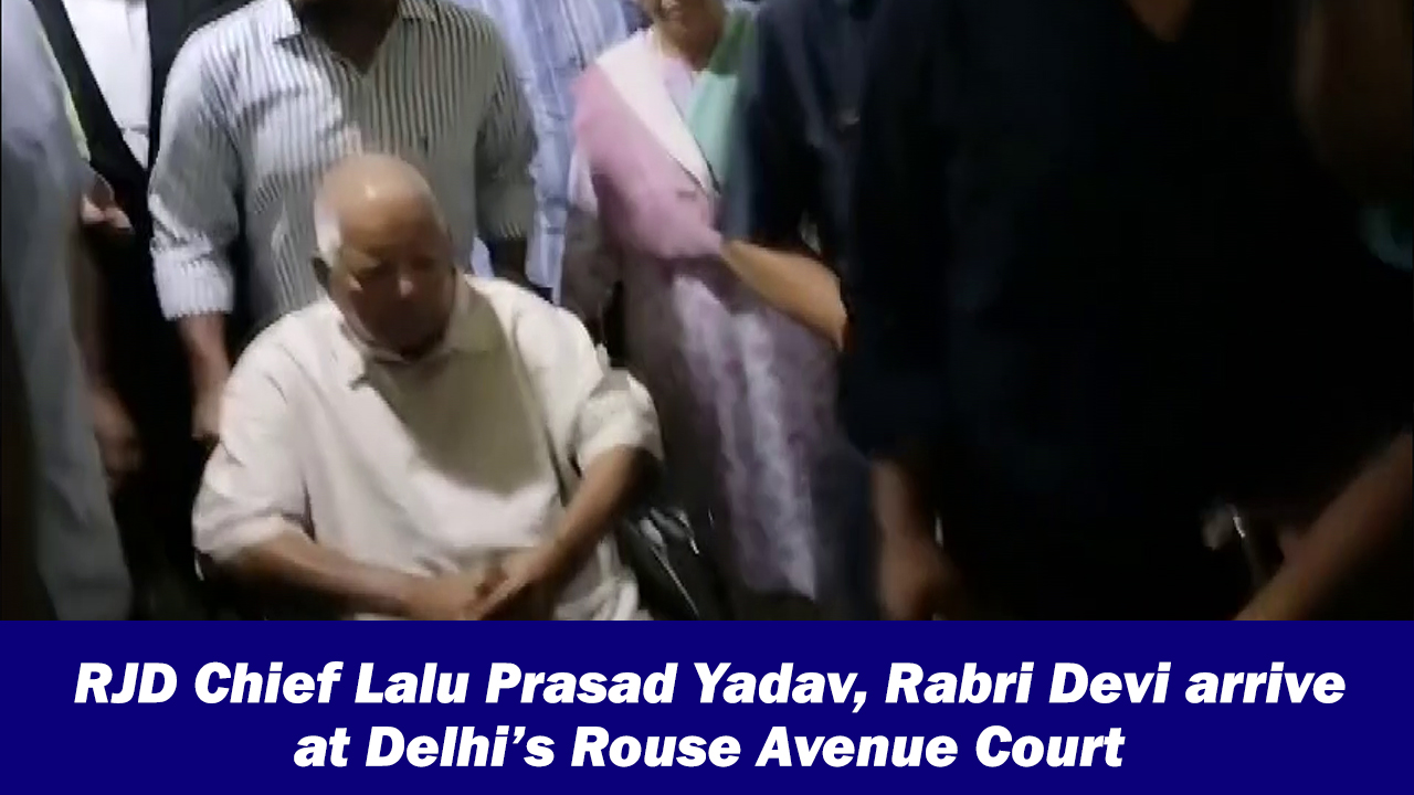 RJD Chief Lalu Prasad Yadav, Rabri Devi arrive at Delhi’s Rouse Avenue ...
