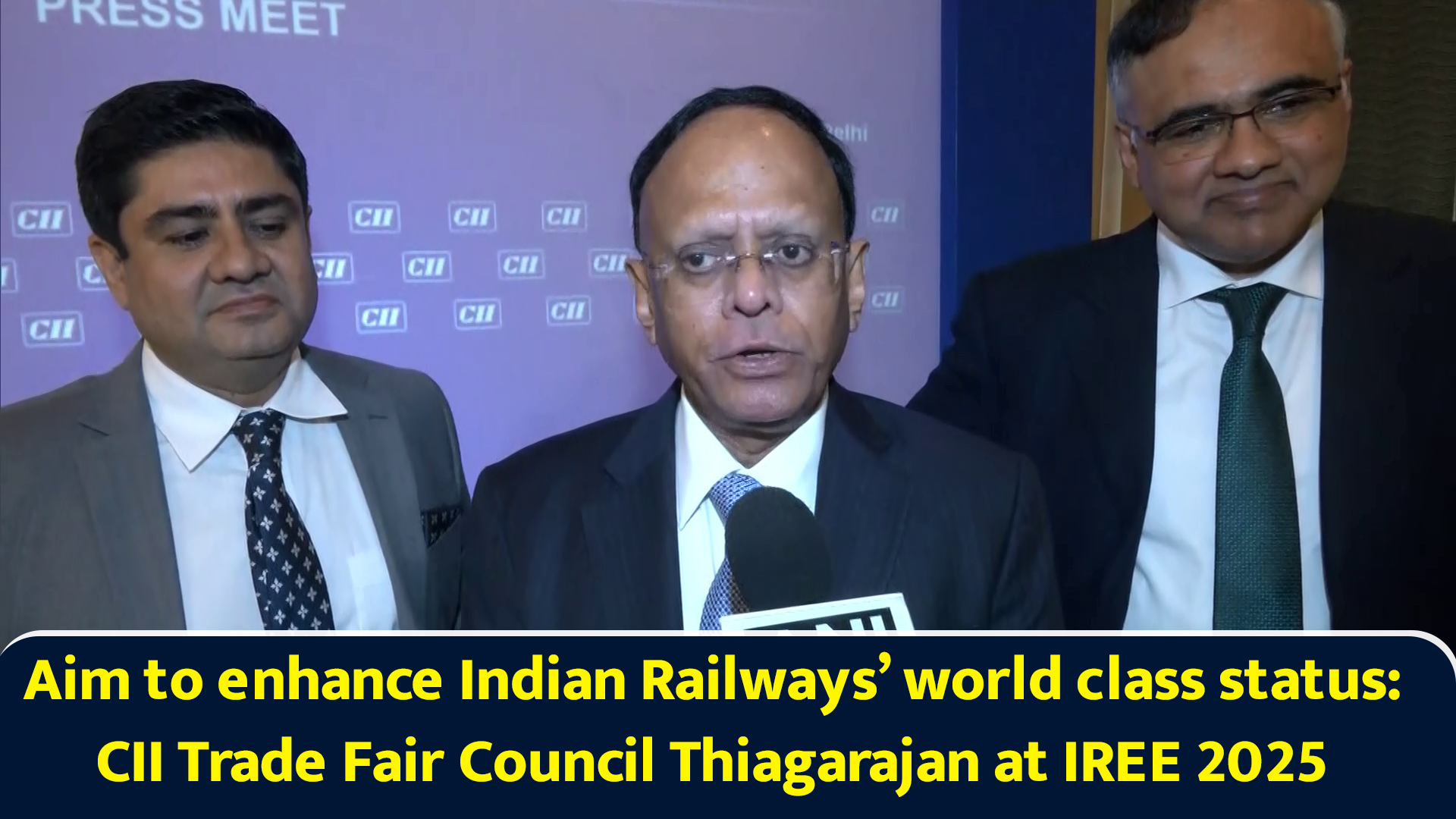 Aim to enhance Indian Railways’ world class status: CII Trade Fair ...
