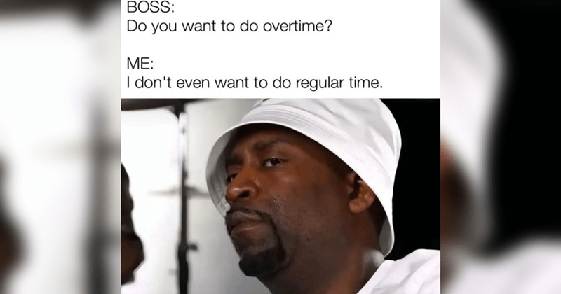 'Works, but makes sad noises': The best relatable work memes this week ...
