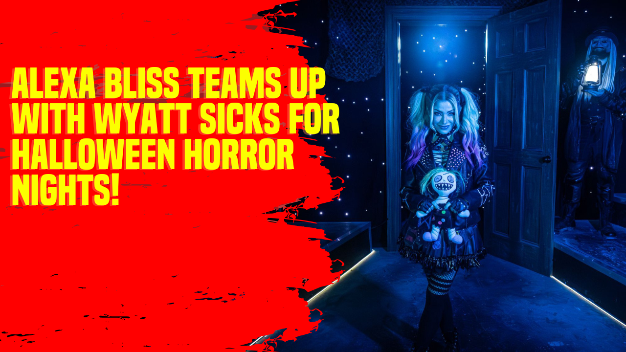 Alexa Bliss teams up with Wyatt Sicks for Halloween Horror Nights! # ...
