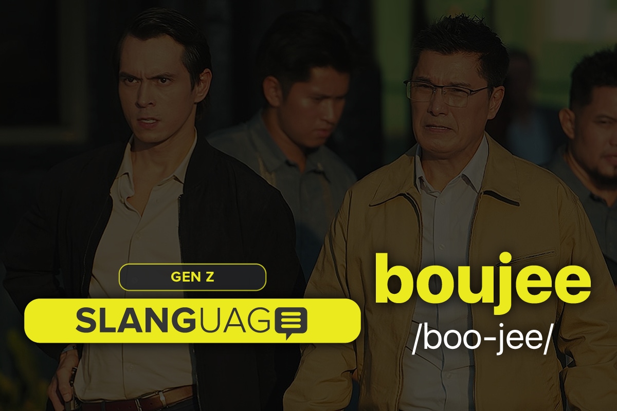 TODAY’S SLANGUAGE: (GenZ) “boujee”