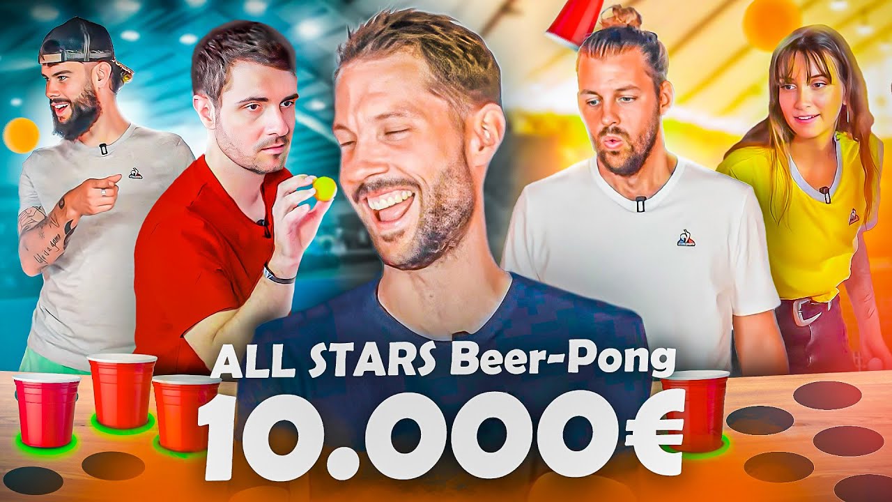 BEER PONG à 100€ VS 10 000€ ALL STAR (Amixem, LeBouseuh, Valouzz ...