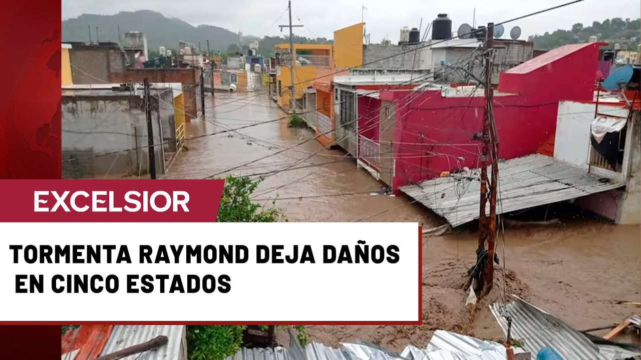 “Raymond” deja daños e inundaciones en México