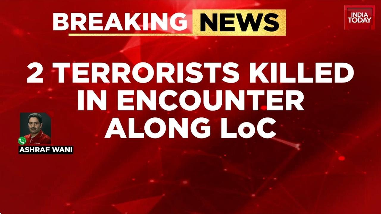 Terror Plot Foiled: 2 Terrorists Gunned Down By Army On LoC In J K's ...
